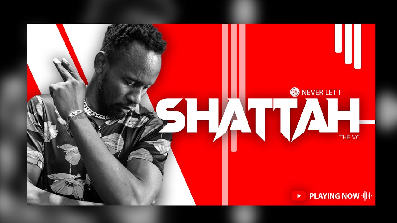 Shattah The Vc-Never Let I - YouTube