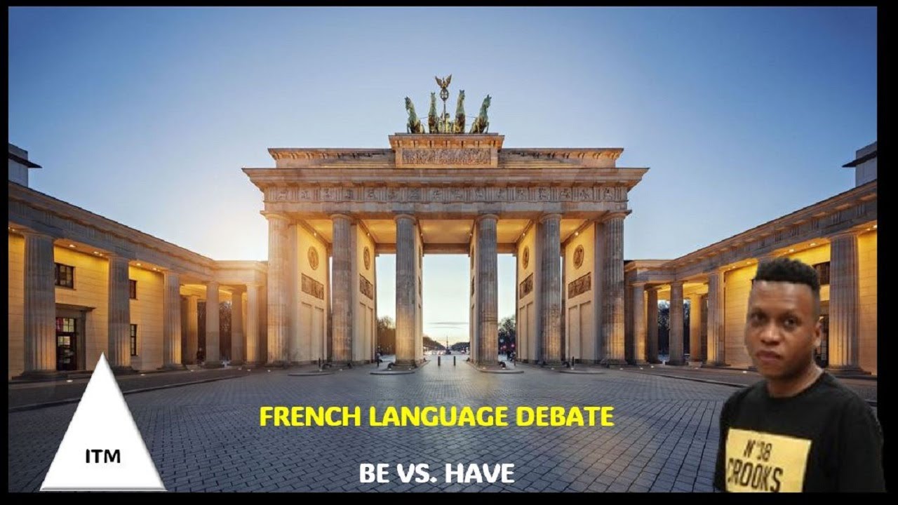 French Language Debate: 'Be' vs 'Have' | French Grammar for Beginners ...
