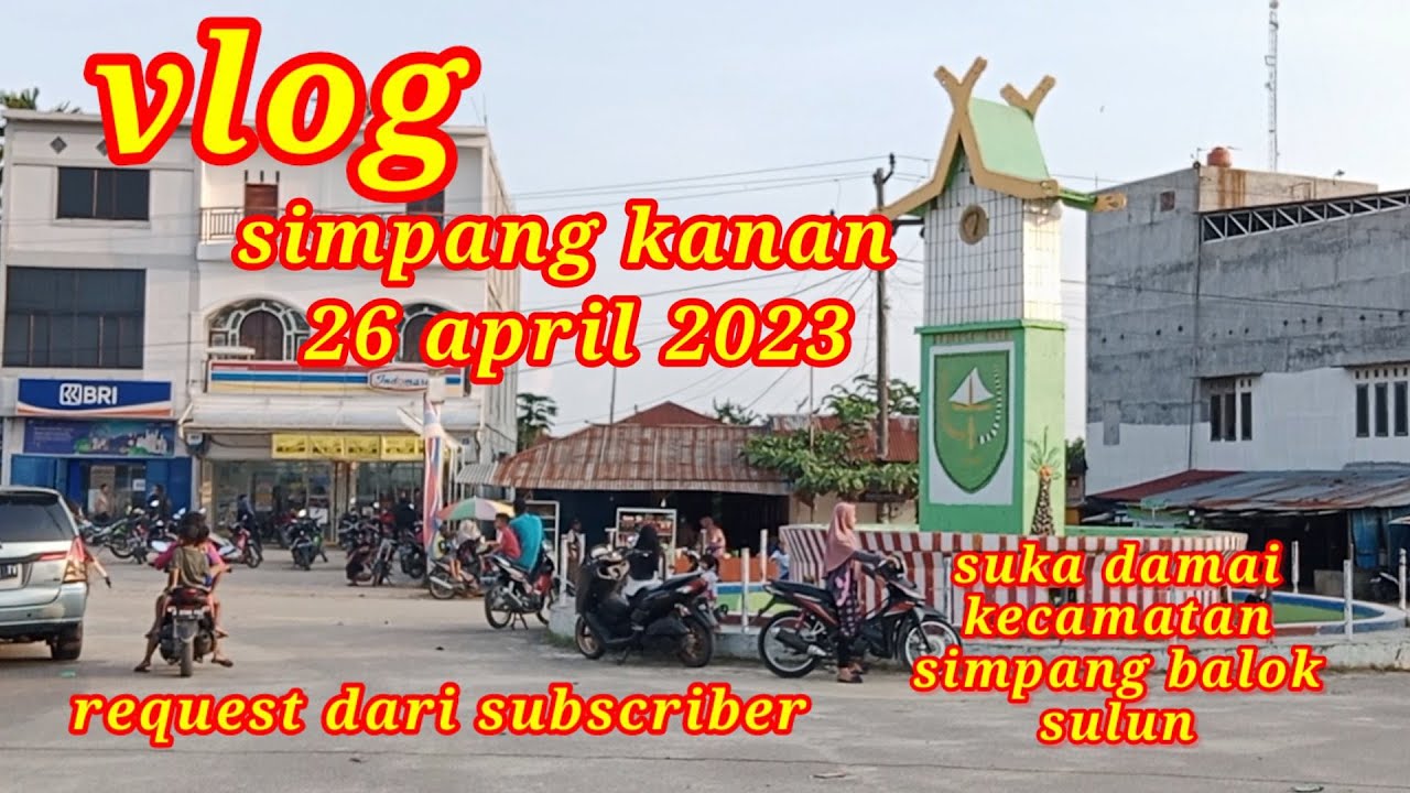 vlog simpang kanan ⁉️ sulun⁉️ pinang damai⁉️ kecamatan⁉️ subscriber ...