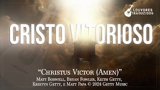 CRISTO VITORIOSO | Christus Victor (Amen) - Getty Music Acordes - Chordify