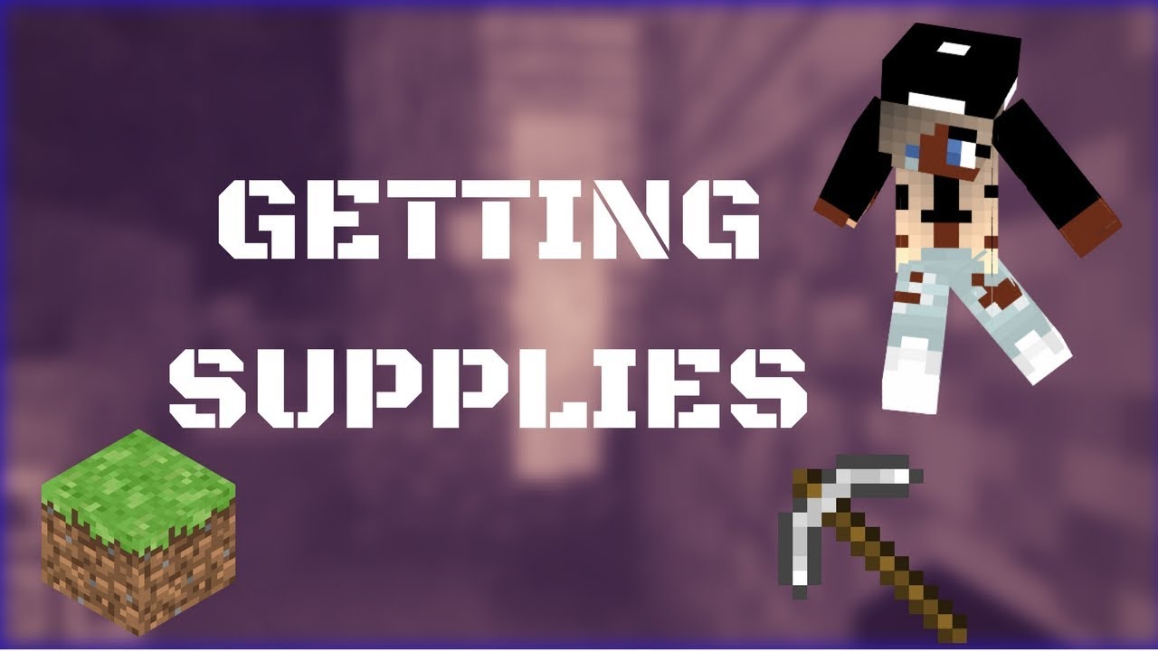 Getting Supplies Minecraft Adventure #1 - YouTube