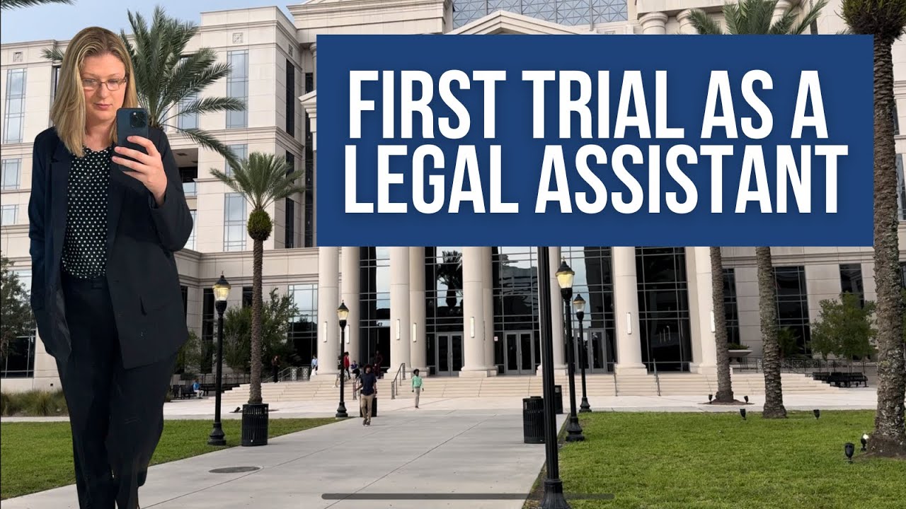 MY FIRST TRIAL EXPERIENCE AS A LEGAL ASSISTANT | Behind the Scenes ...