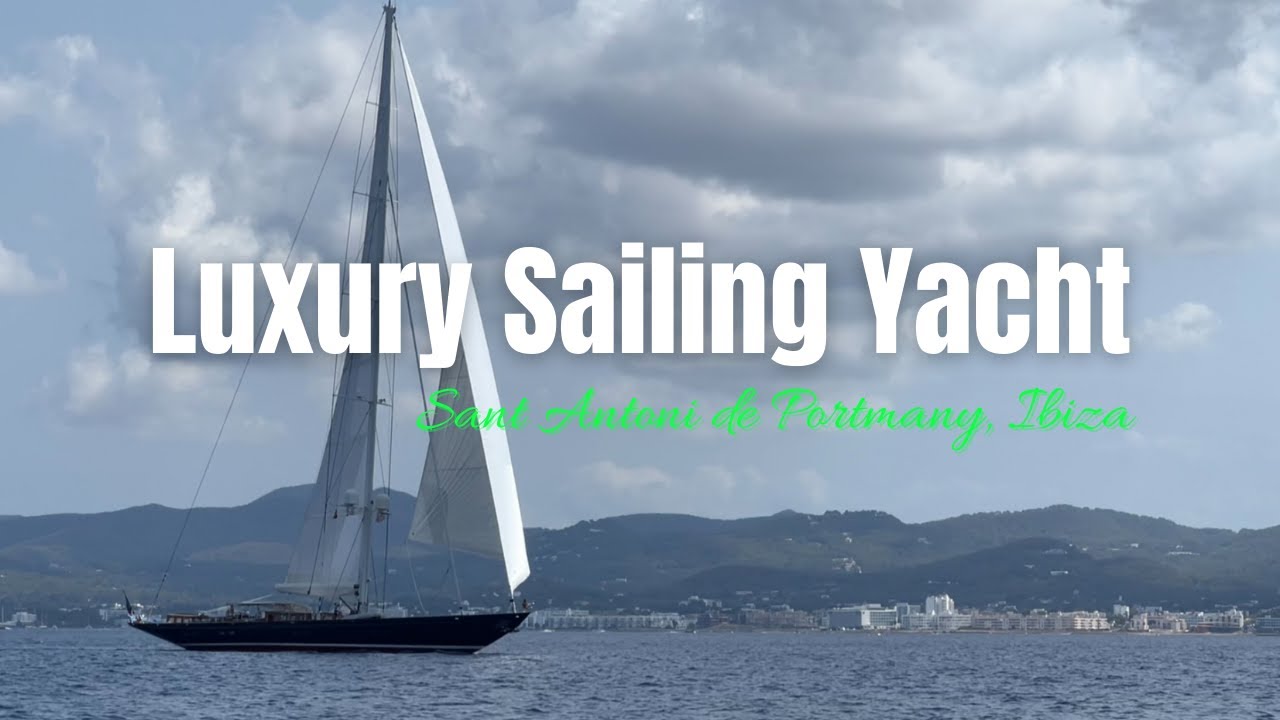 Luxury Sailing Yacht Cruising Ibiza Waters | Sant Antoni de Portmany ...