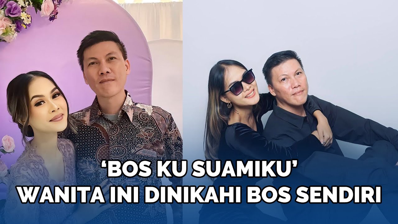 'Bosku Suamiku' Kisah Wanita 6 Tahun Jadi Karyawan, Kini Dinikahi Bos ...