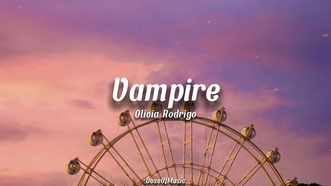Olivia Rodrigo - vampire (Lyrics) - YouTube