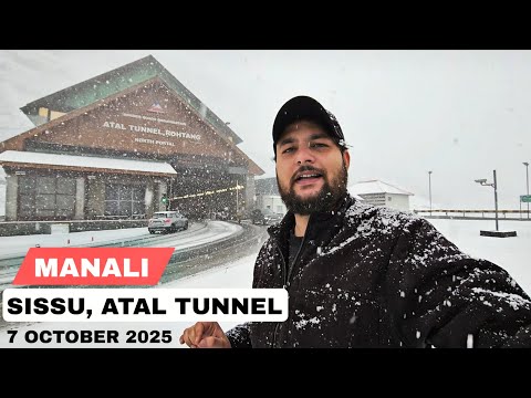 Manali Current Situation || Sissu, atal tunnel solangvalley snowfall 7 October 2025