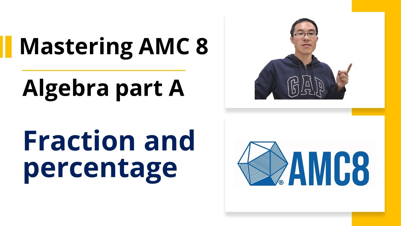 Mastering AMC 8 - Algebra part A - Fraction and percentage - YouTube