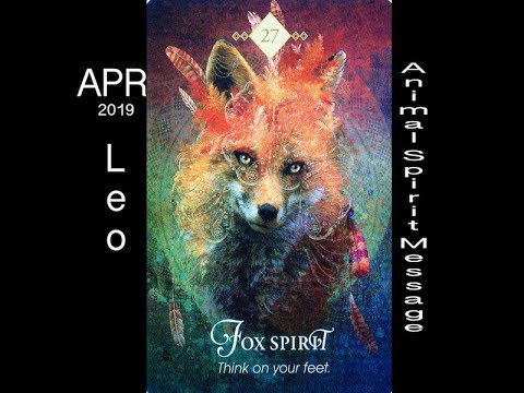 LEO SPIRIT ANIMAL MESSAGE/APRIL, 2019 - YouTube