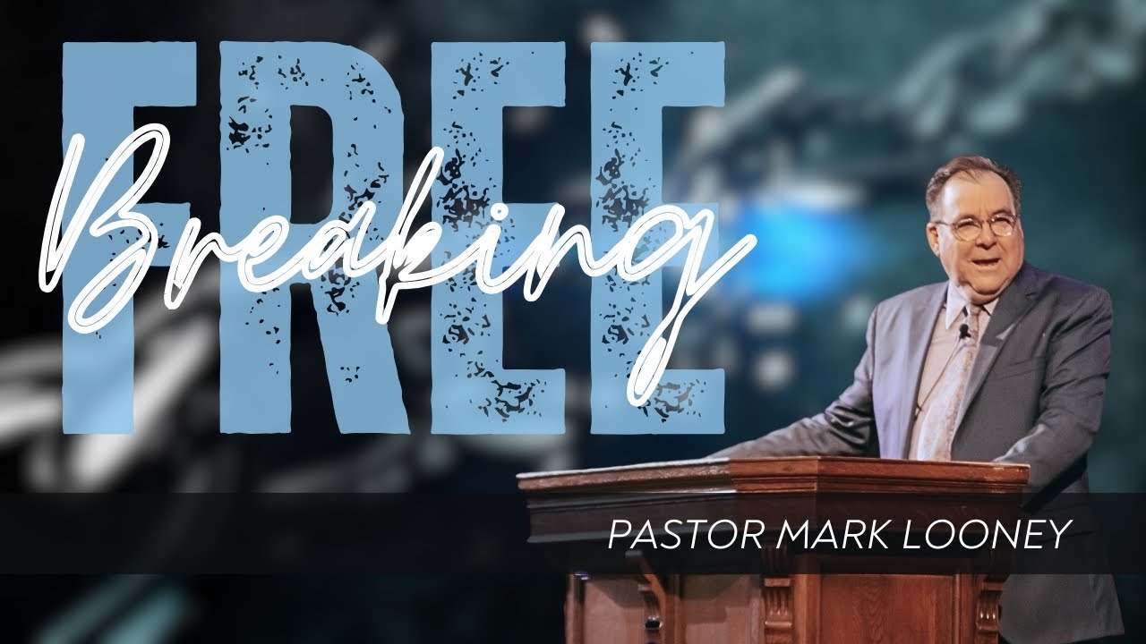 Sunday PM Service | “Breaking Free” | Pastor Mark Looney | 9.1.24 - YouTube