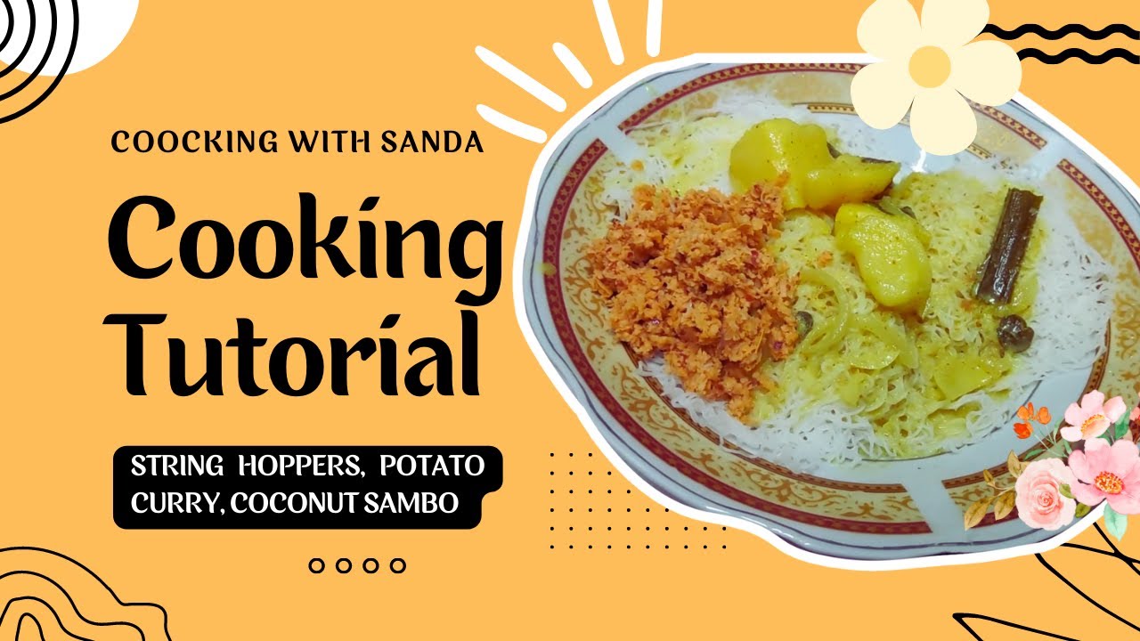 Authentic Sri Lankan String Hoppers with Potato Curry & Coconut Sambo ...