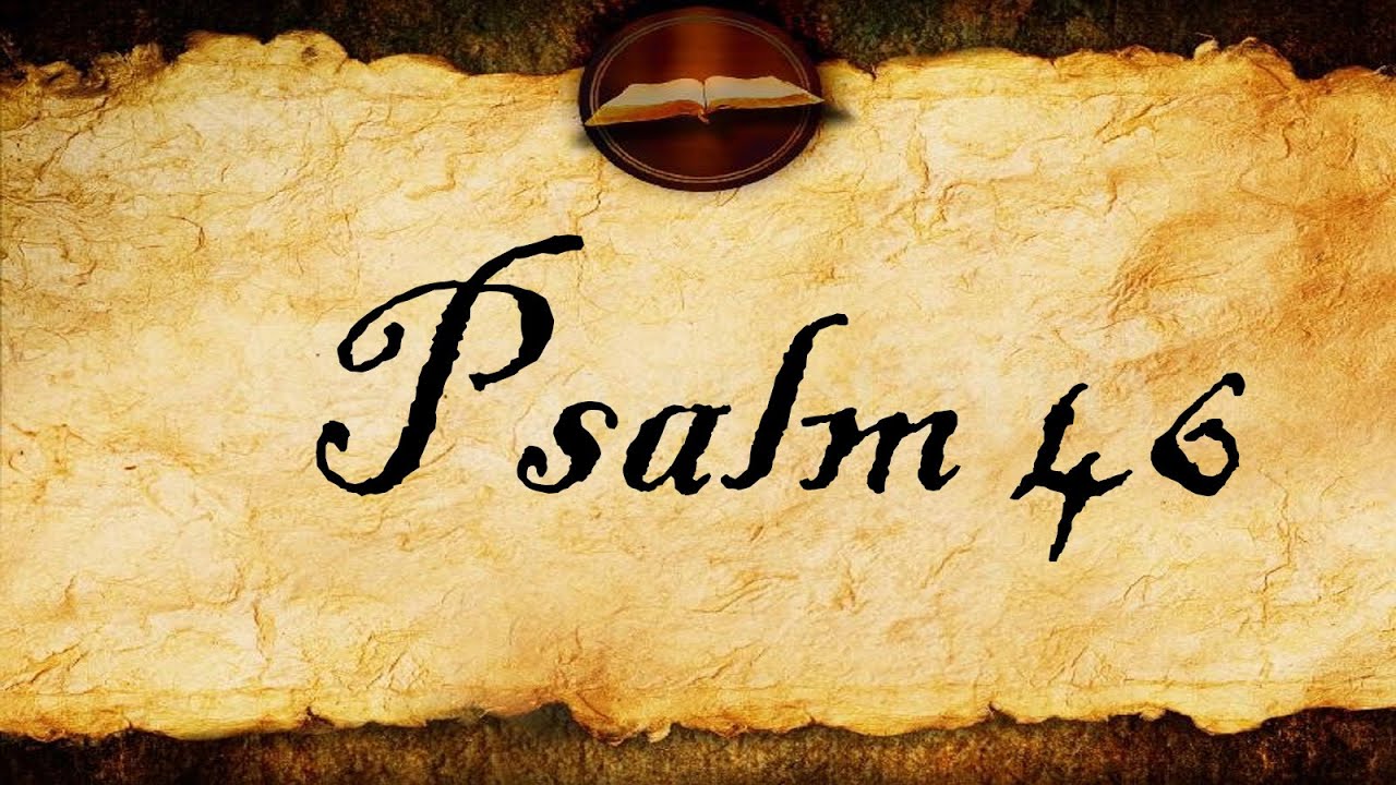 Psalm 46 KJV Audio With Text YouTube