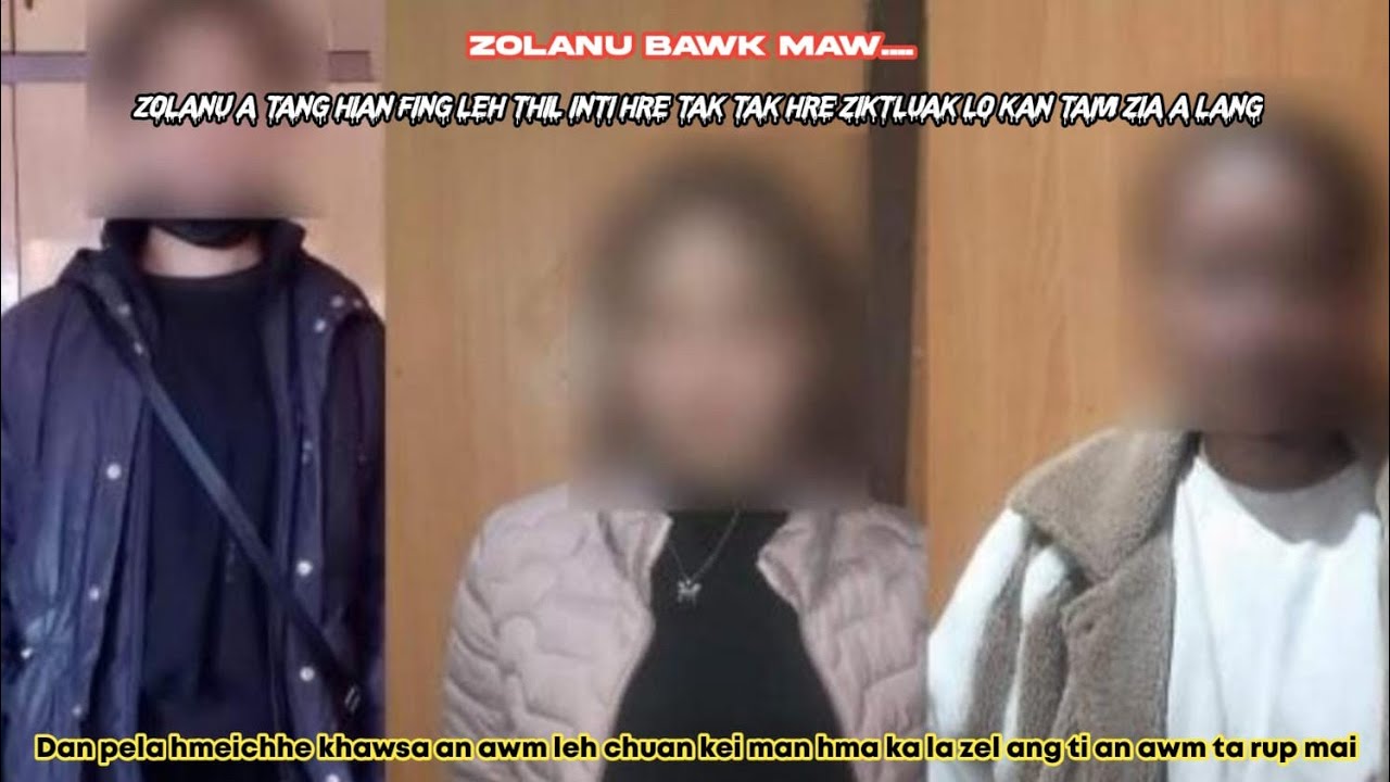 Zolanu bawk maw, hei hi hria ang u || Hetiang hi a awm leh chuan mimala ...