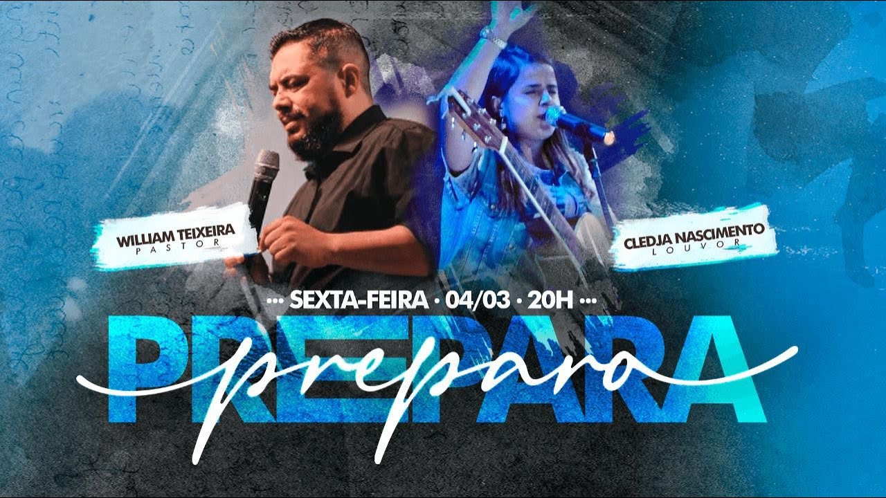 PREPARA - Pr. William Teixeira - 04/03/2022 - YouTube