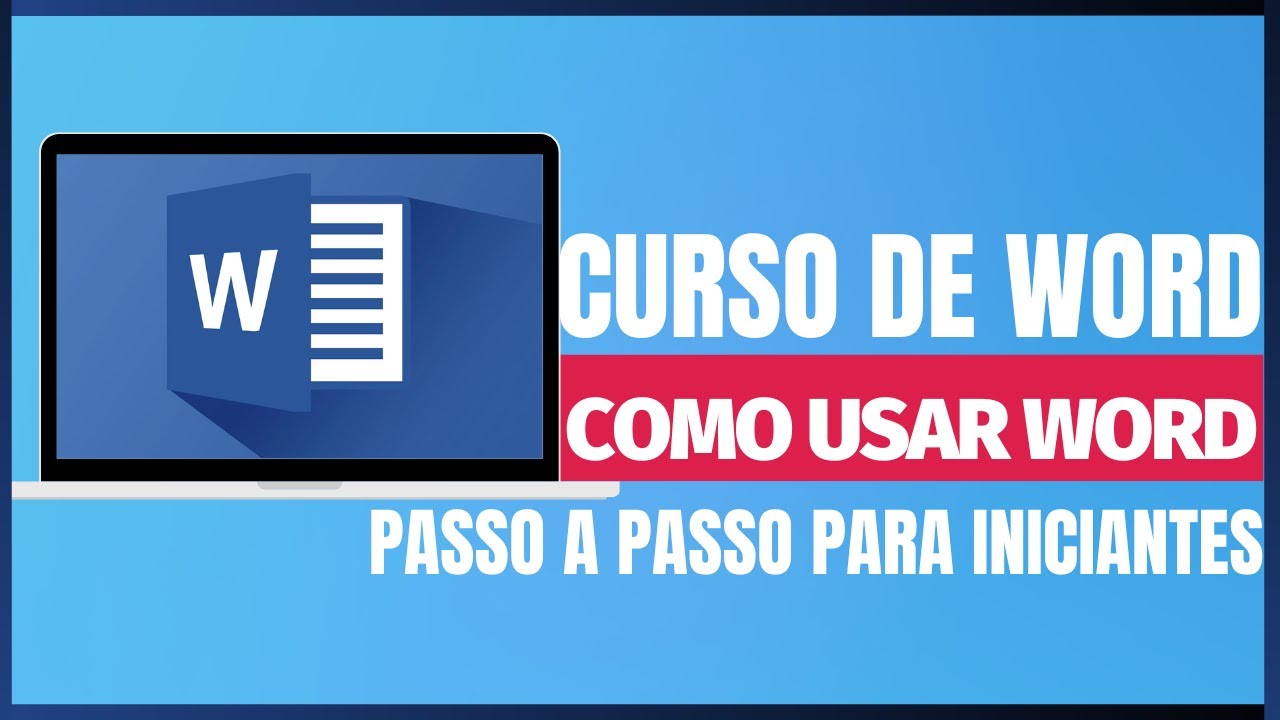 AULA 01 COMO USAR WORD | CURSO BÁSICO DE WORD GRÁTIS - YouTube