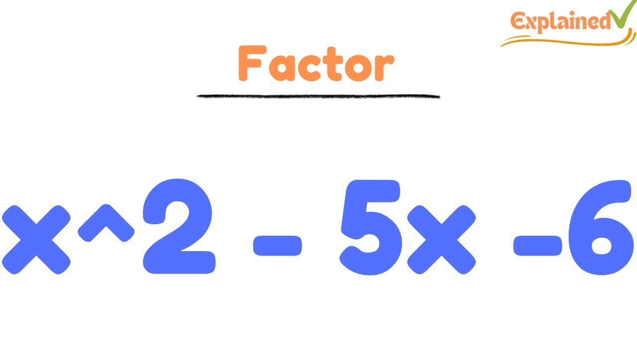 Factor X 2 5x 6 YouTube