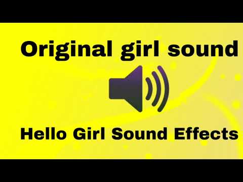 Hello Girl Sound voice effects original girl sound effects