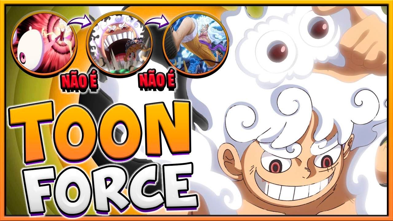 REFUTANDO A TOON FORCE DE LUFFY! ENTENDA COMO REALMENTE FUNCIONAM OS ...