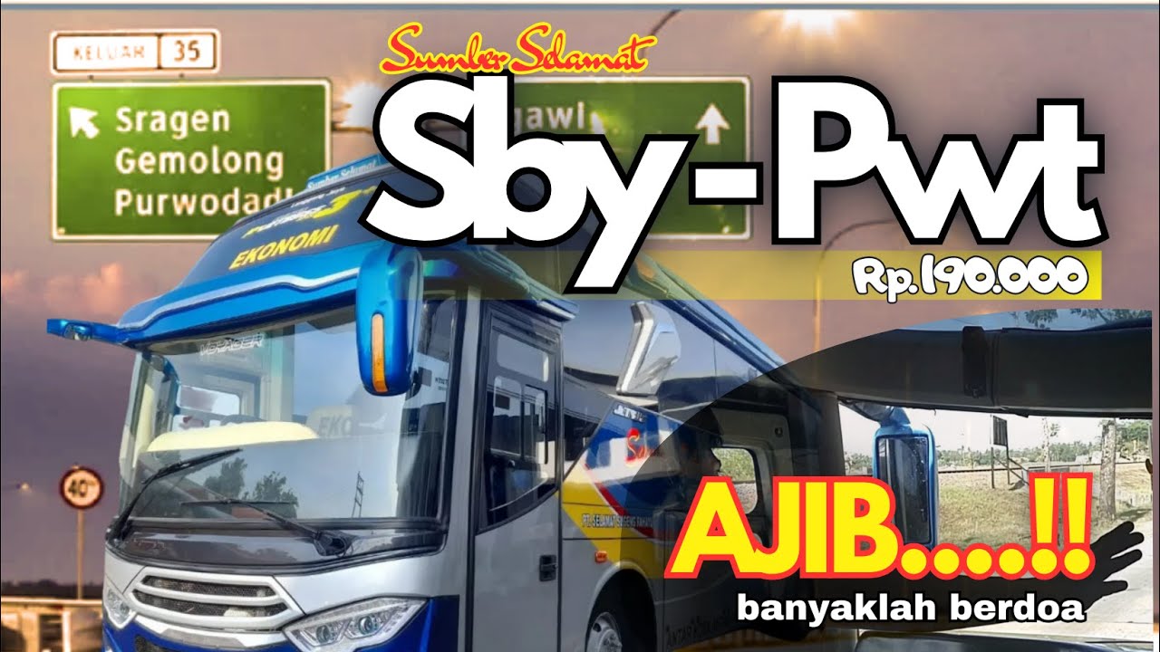 TRIP SBY - PWT|| KANAN TEROOS.. GA BAHAYA TA?! Kecepatan Sumber Selamet ...