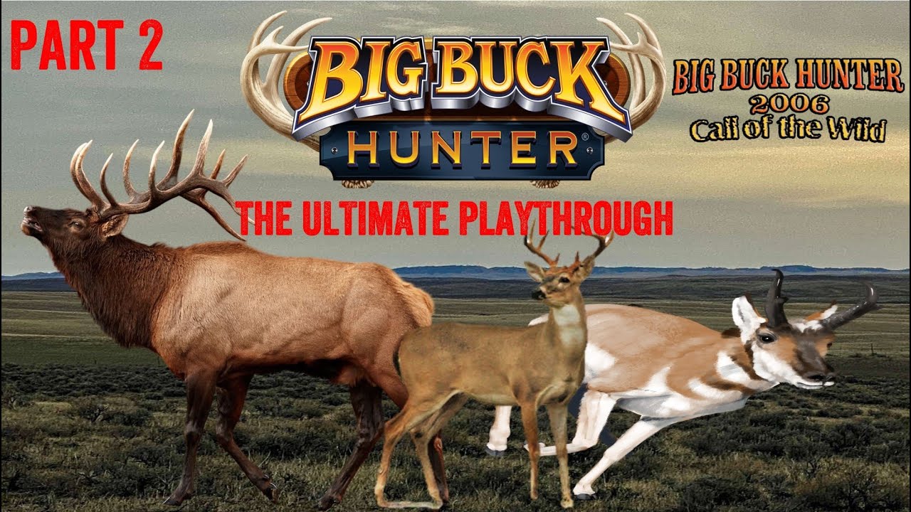 Big Buck Hunter: The Ultimate Playthrough Part 2: Big Buck Hunter 2006 ...
