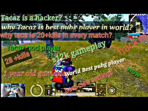 Tacaz is a hacker | god gameplay by tacaz | pubg viewers shocked by ...