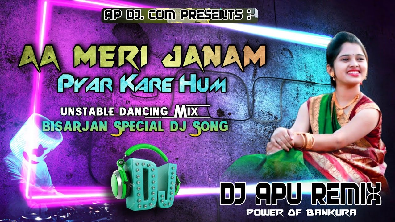 Aa Meri Janam Pyar Kare Hum | Unstable Dance Mix | Durga Puja Bisarjan ...