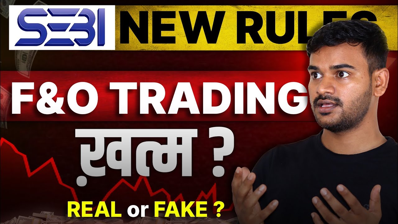 Option Trading ख़त्म 😯 SEBI New Rules for FUTURE and OPTIONS Trading | End of Small f&o traders ...