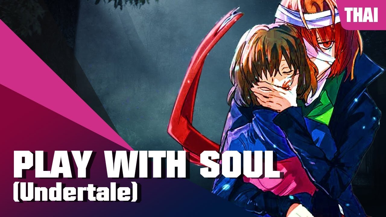 [Undertale] - Play with Soul - [Ver.Thai] - Mikuresang - YouTube