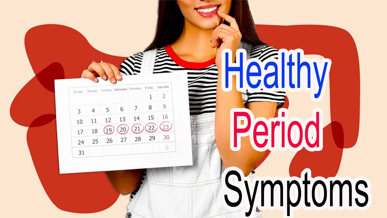 Healthy Period Symptoms - YouTube
