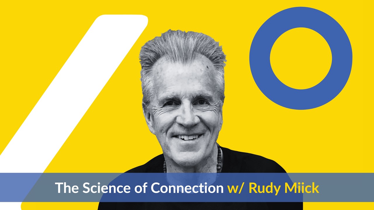 The Science Behind Connection with Rudy Miick - Part 2 | EP 6 - YouTube