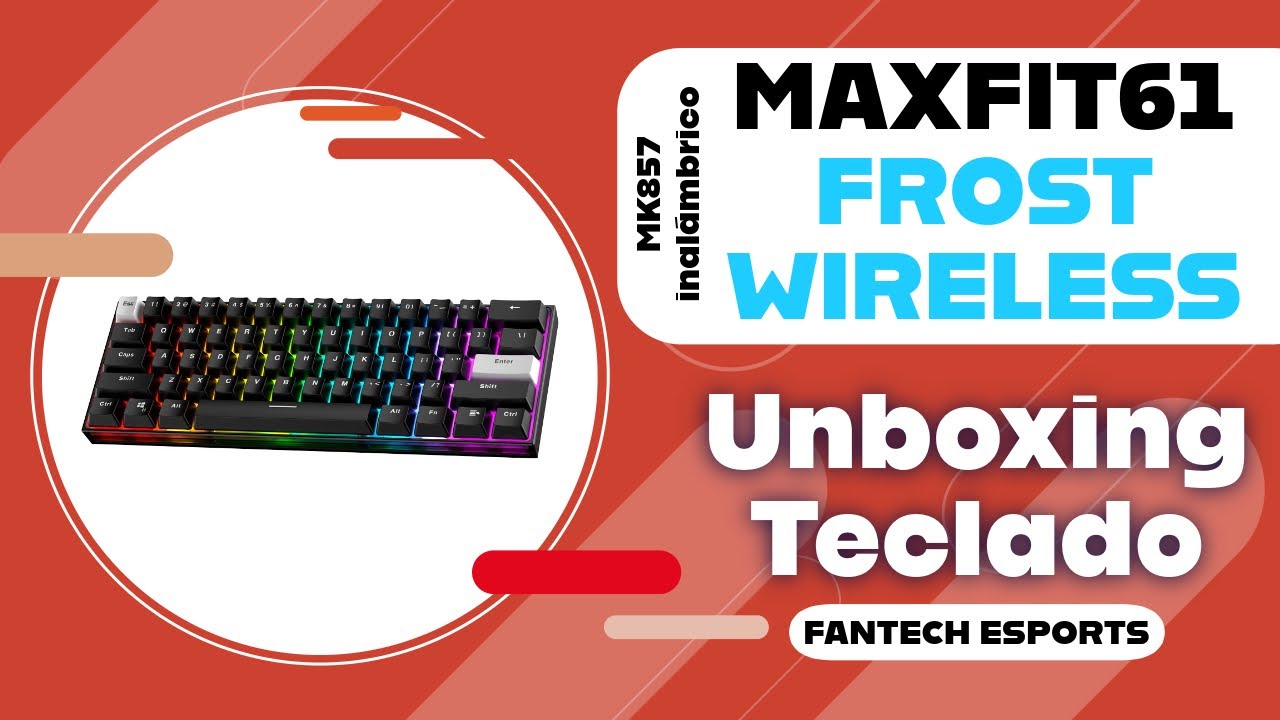 Unboxing teclado inalámbrico Fantech MAXFIT61 Frost Wireless MK857 ...