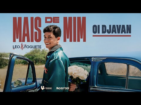 Oi Djavan - Léo Foguete