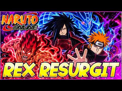 REX RESURGIT | Naruto Online