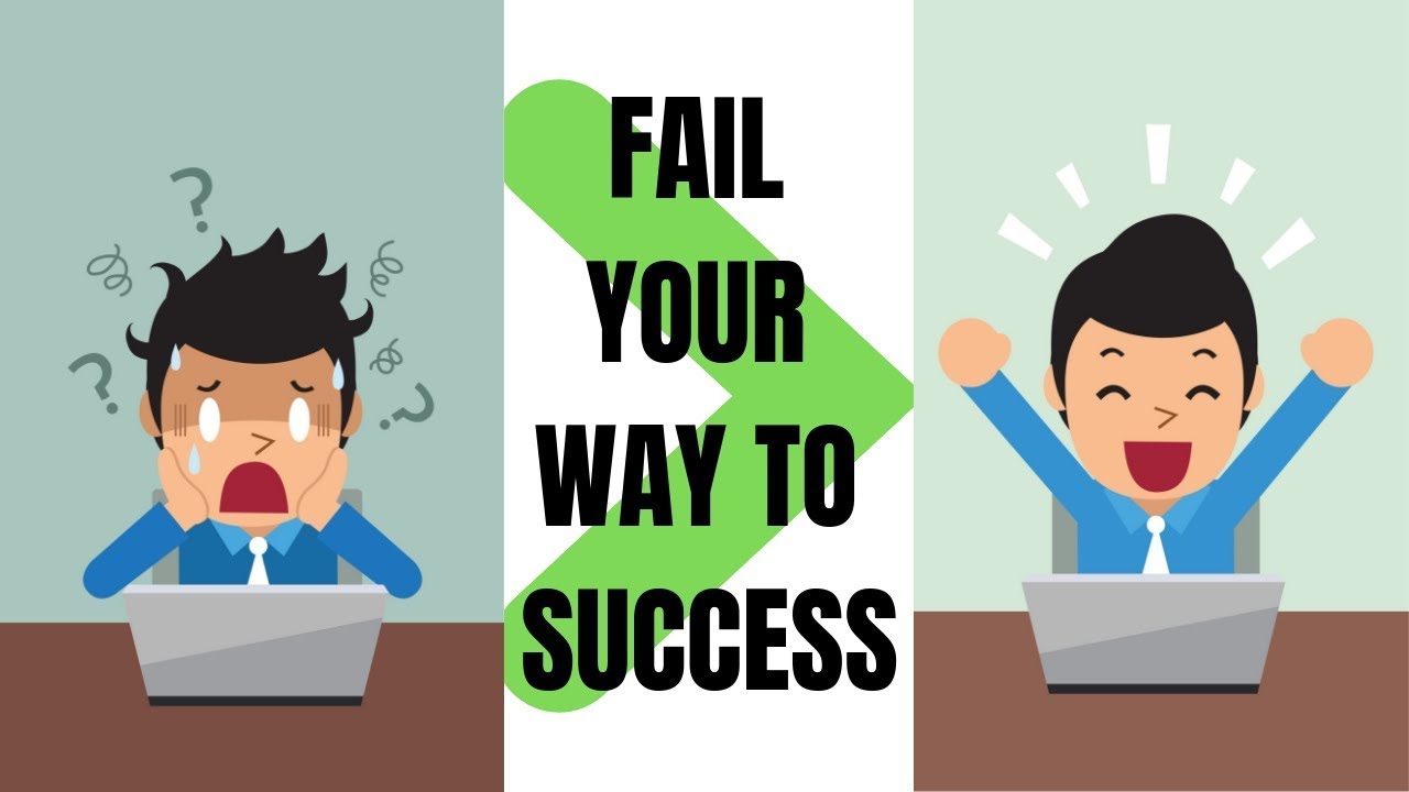 Its Okay to FAIL! ...Your Way to Success - YouTube