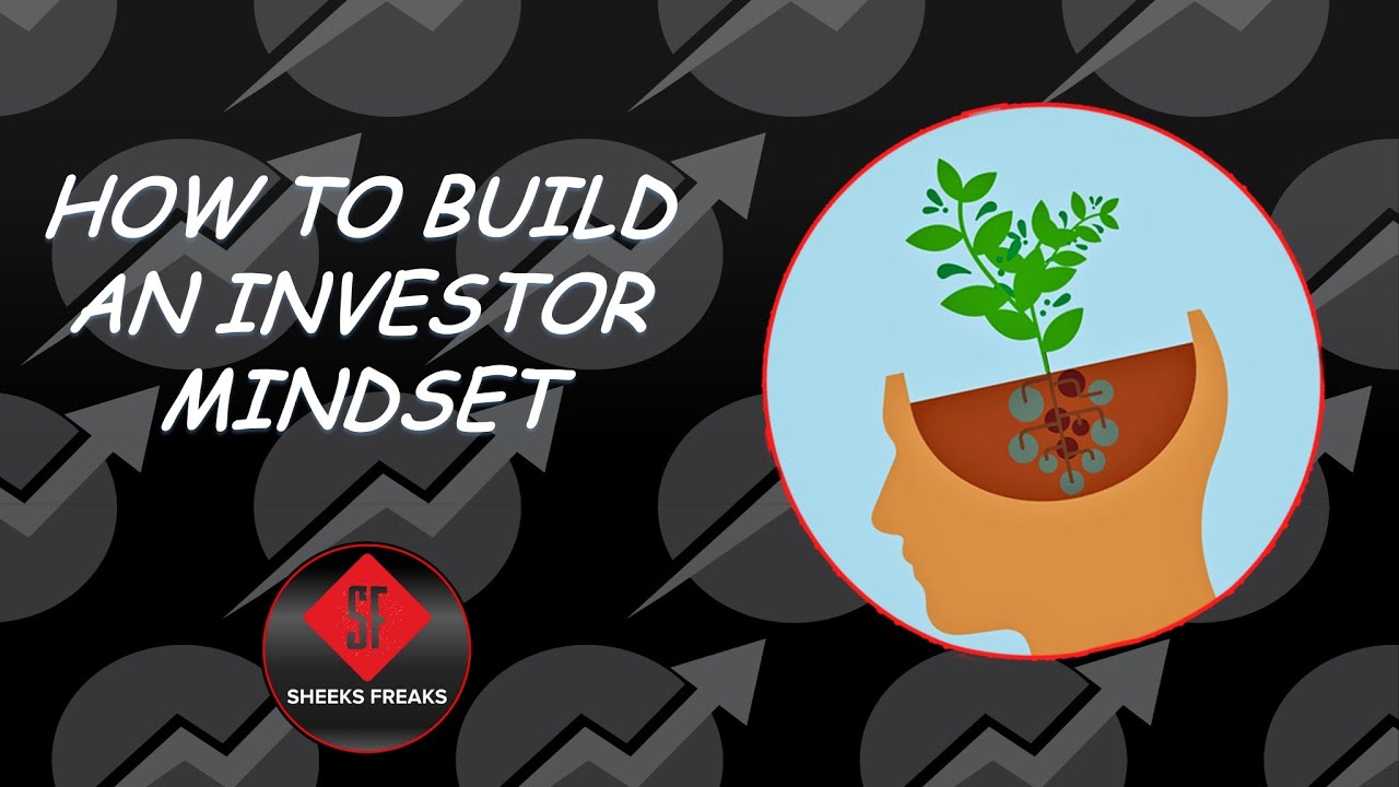 HOW TO BUILD AN INVESTOR MINDSET - YouTube