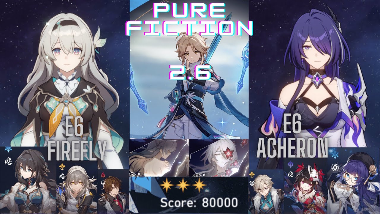 E6 Firefly & E6 Acheron Pure Fiction Honkai Star Rail 2.6 - YouTube