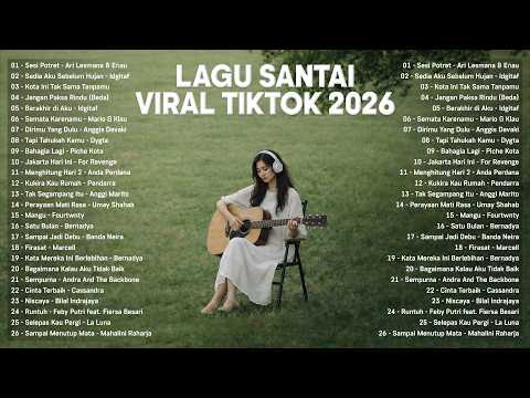 Lagu Santai Viral Tiktok 2026 — Lagu Pop Indonesia Terbaru 2026 | Top Hits Indonesia 2026 ☘