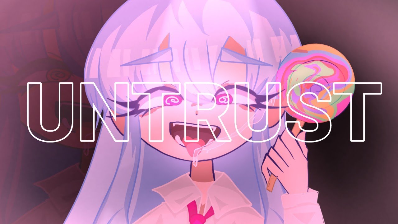 UNTRUST || meme || [OC] - YouTube