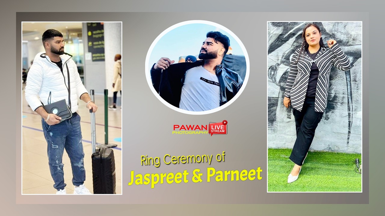 🔴Live Ring Ceremony of Jaspreet singh & Parneet kaur || Pawan ...