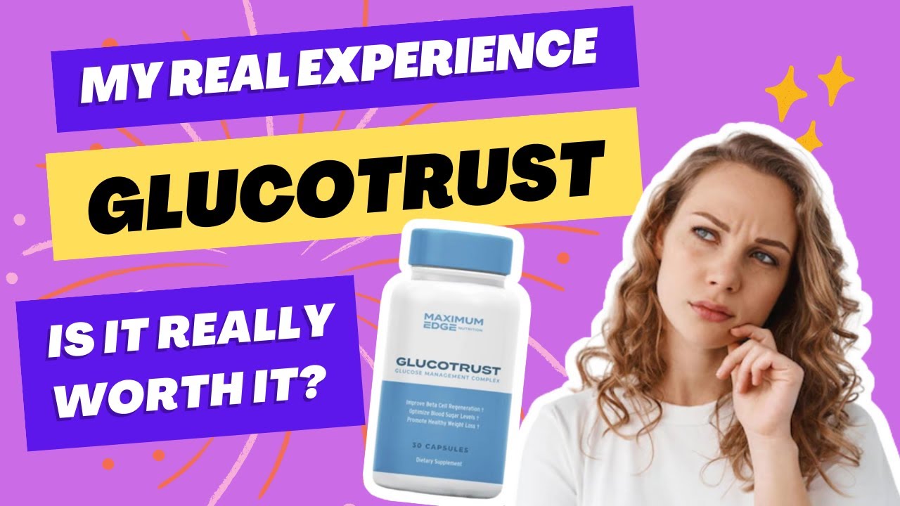 Glucotrust Review - My Real experience. Watch it before you buy ...
