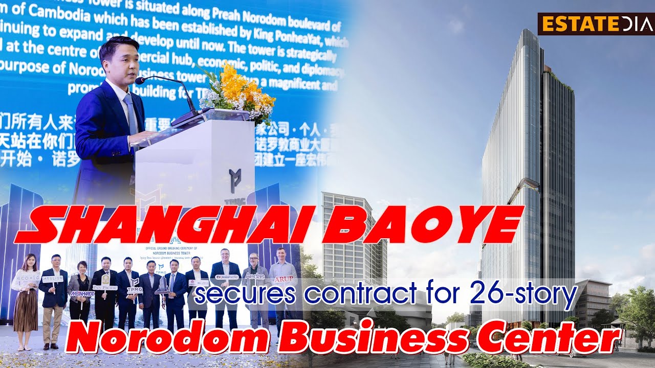 Shanghai Baoye secures contract for 26 story Norodom Business Center ...