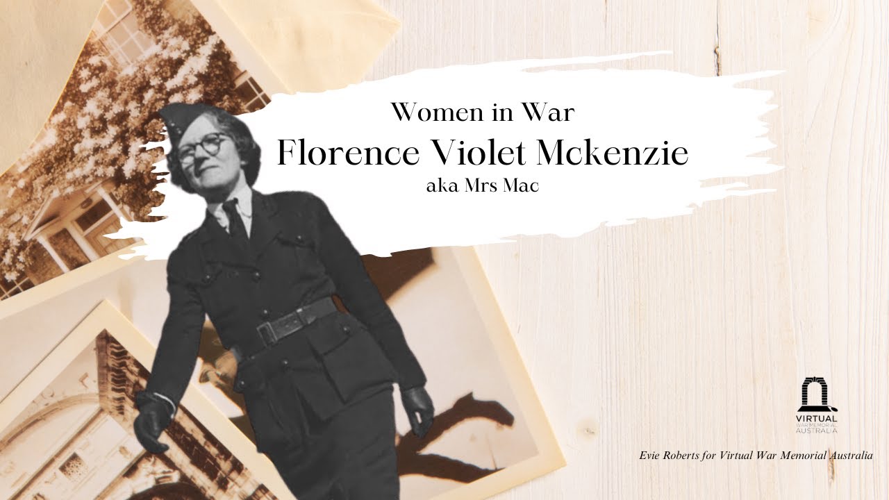 Women in War: Florence Violet Mckenzie aka 'Mrs Mac' - YouTube