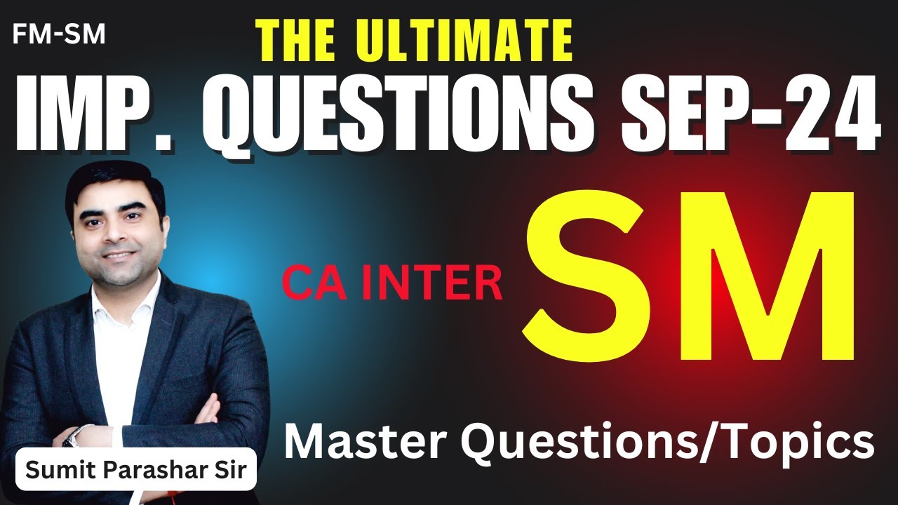 CA Inter FM-SM IMP QUESTIONS LIST for SEP-24 🔥🔥🔥🔥 ️ ️ - YouTube