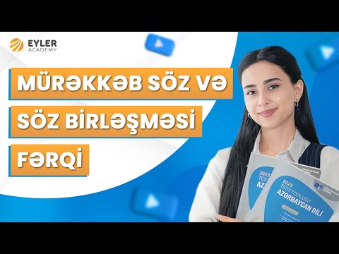 ✅❗️👉🏻 MÜRƏKKƏB SÖZ VƏ SÖZ BİRLƏŞMƏSİ FƏRQİ /SONA MƏMMƏDOVA