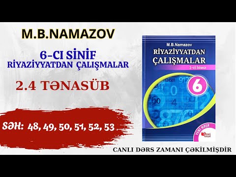 6-CI SİNİF NAMAZOV  ÇALIŞMALAR. səh: 48, 49, 50, 51, 52, 53  // TƏNASÜB/   1-ci hissə #raufmirzeyev