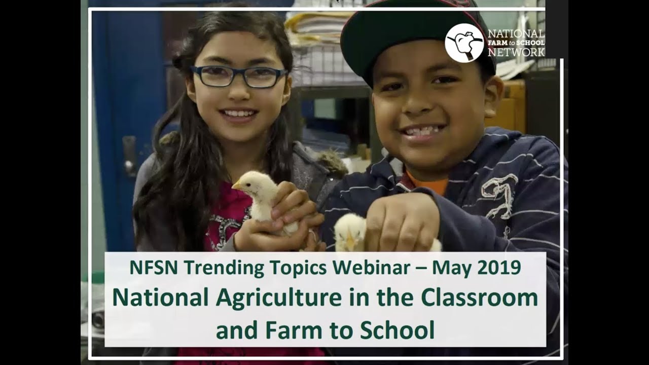 WEBINAR ARCHIVE: Farm to School and National Agriculture in the ...