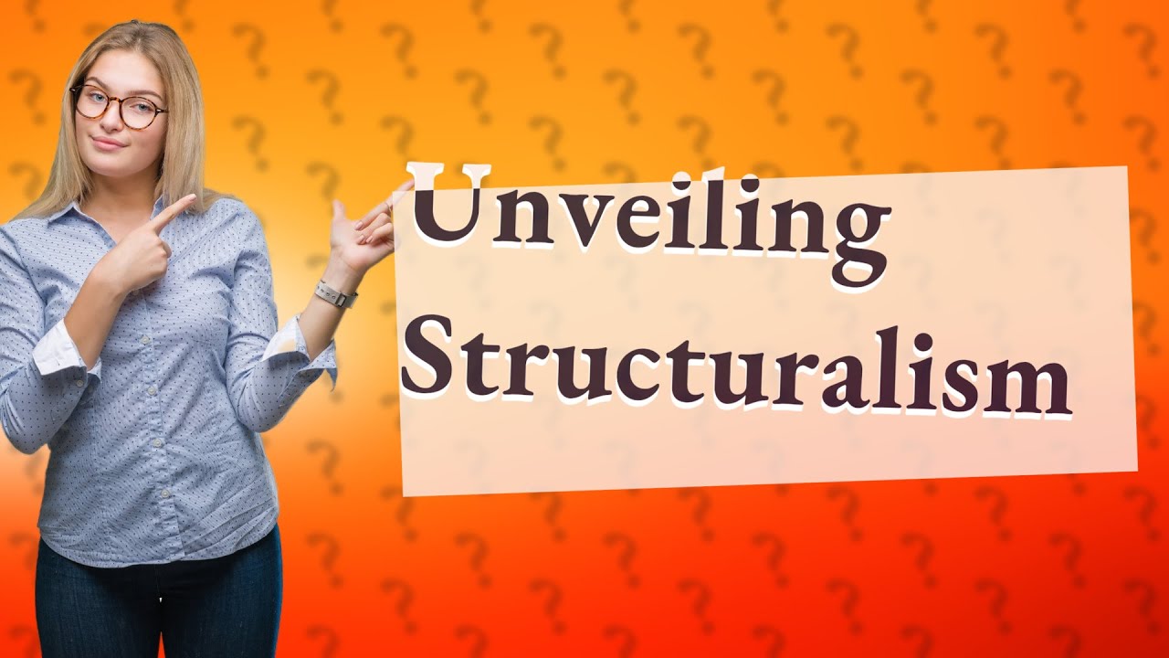 How Can Structuralism Be Easily Understood Through Examples? - YouTube