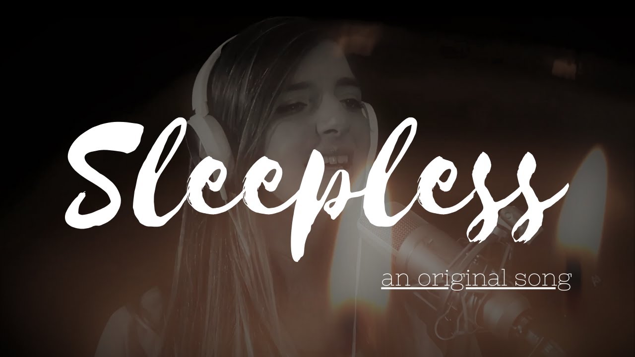Sleepless - Original Song - YouTube
