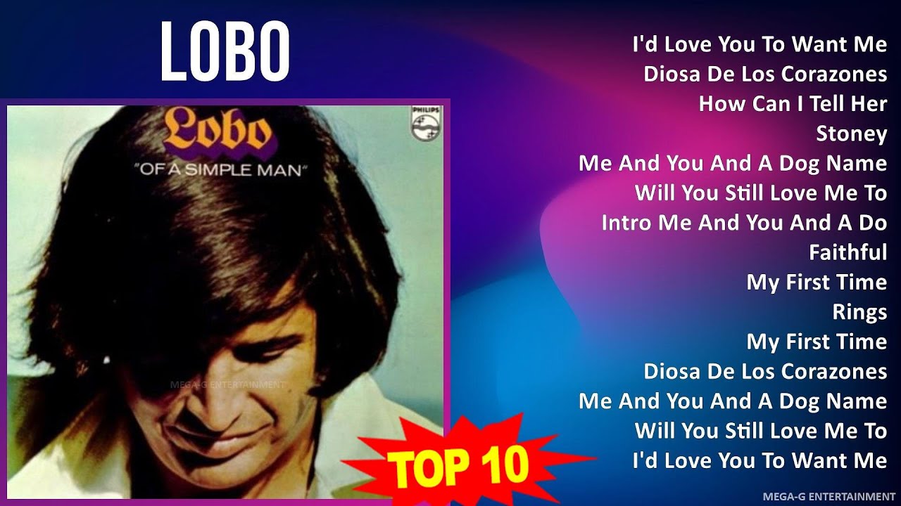 L o b o MIX Grandes Exitos, Best Songs ~ 1960s Music ~ Top Soft Rock ...