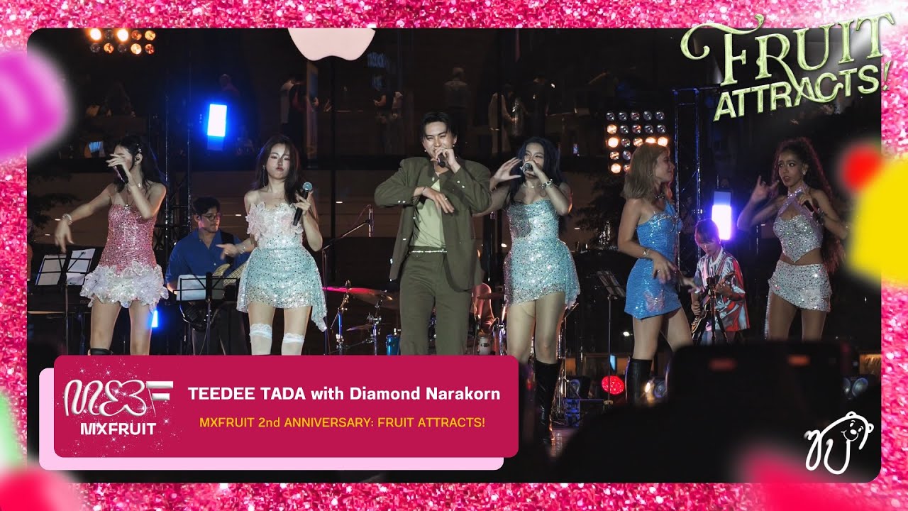 [Fancam] 250228 MXFRUIT - TEEDEE TADA with Diamond @ MXFRUIT 2nd ...