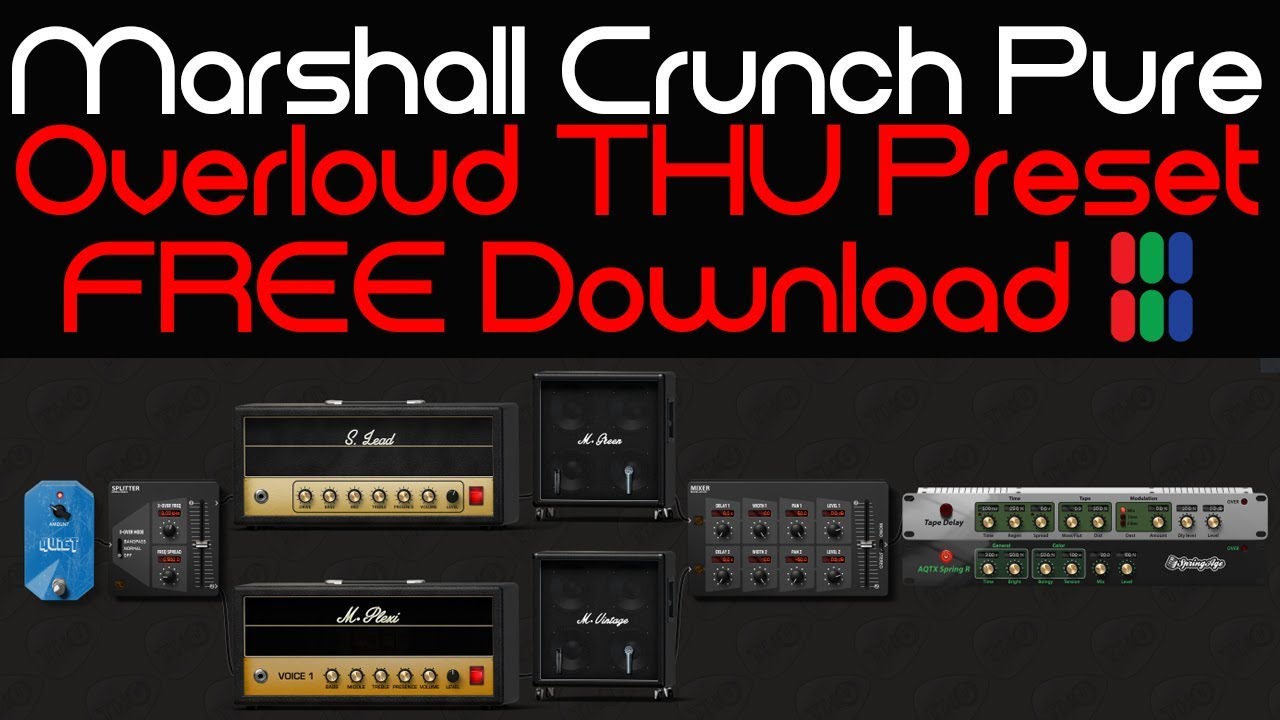 Marshall Crunch Pure - Overloud THU Preset - Free Download - YouTube